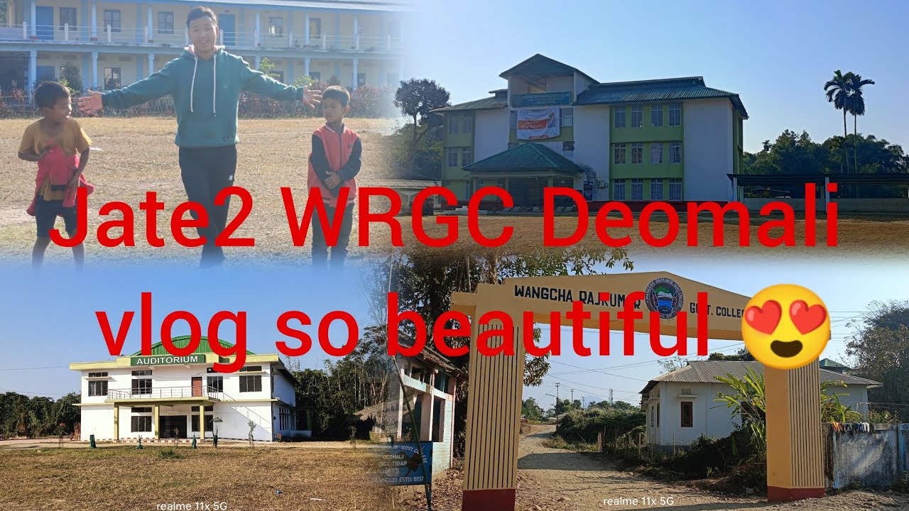 WRGC Deomali (#Wangcha Rajkumar Government College Deomali) North East ...