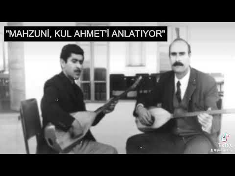 Mahzuni Kul Ahmeti (Ahmet Kartalkanatı ) anlatıyor.