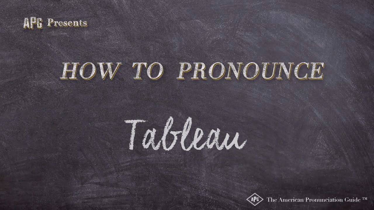 Pronunciation of Tableau: The Definitive Guide (Say It Right ...