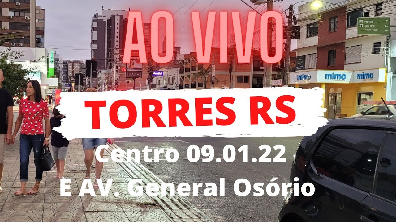 Ao vivo Torres RS Centro 09.02.22 - YouTube