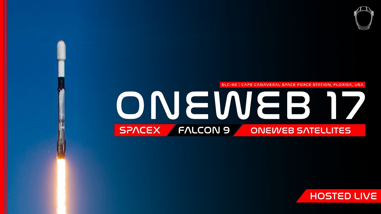 NOW! SpaceX OneWeb 17 Launch - YouTube