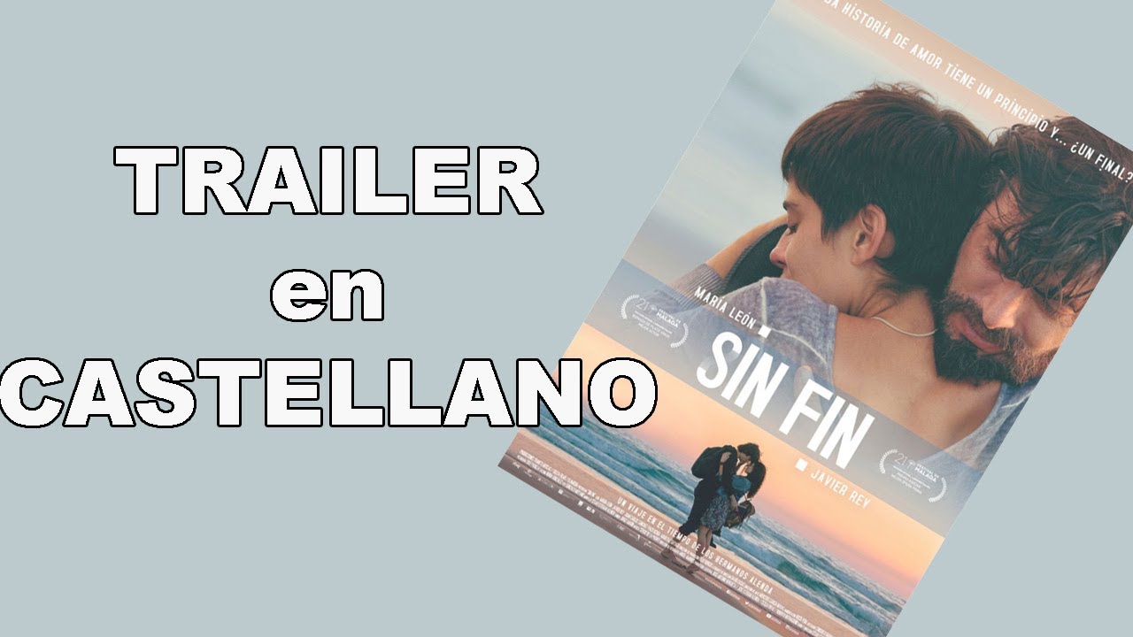 Sin Fin. TRAILER en CASTELLANO - YouTube