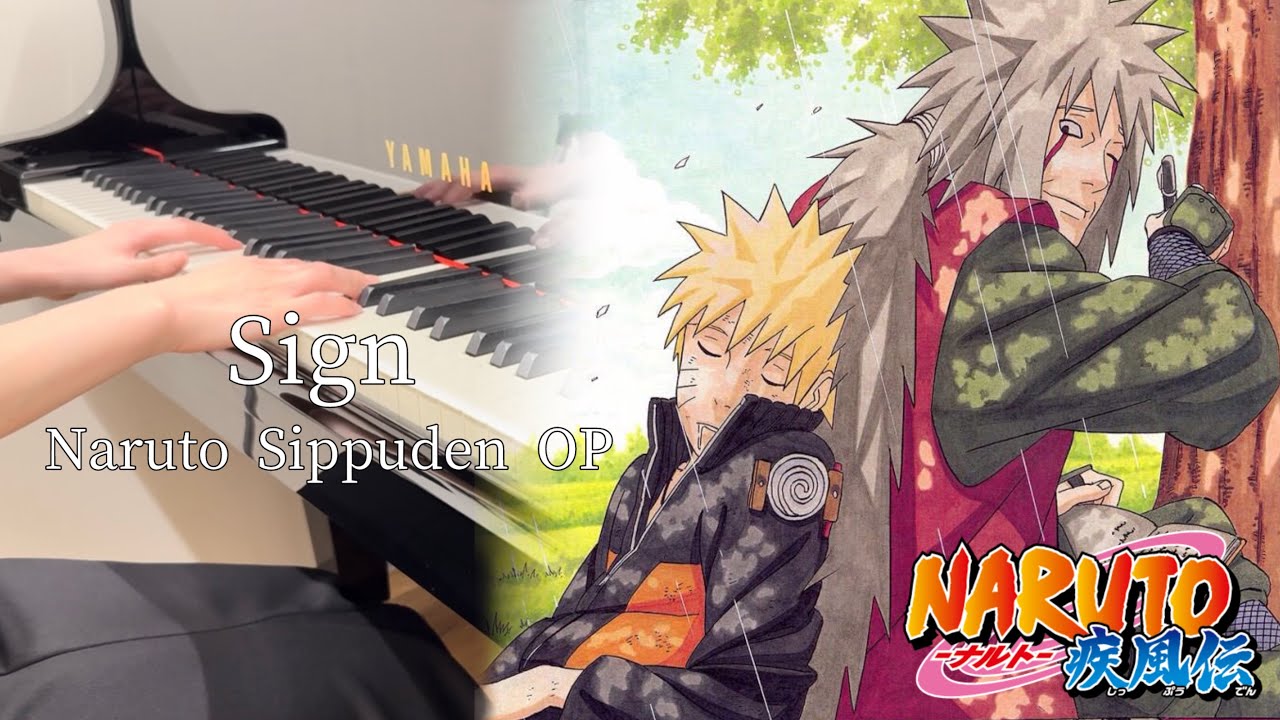 「Sign」FLOW / ナルト疾風伝 OP6 ピアノ (Naruto Shippuden) piano - YouTube