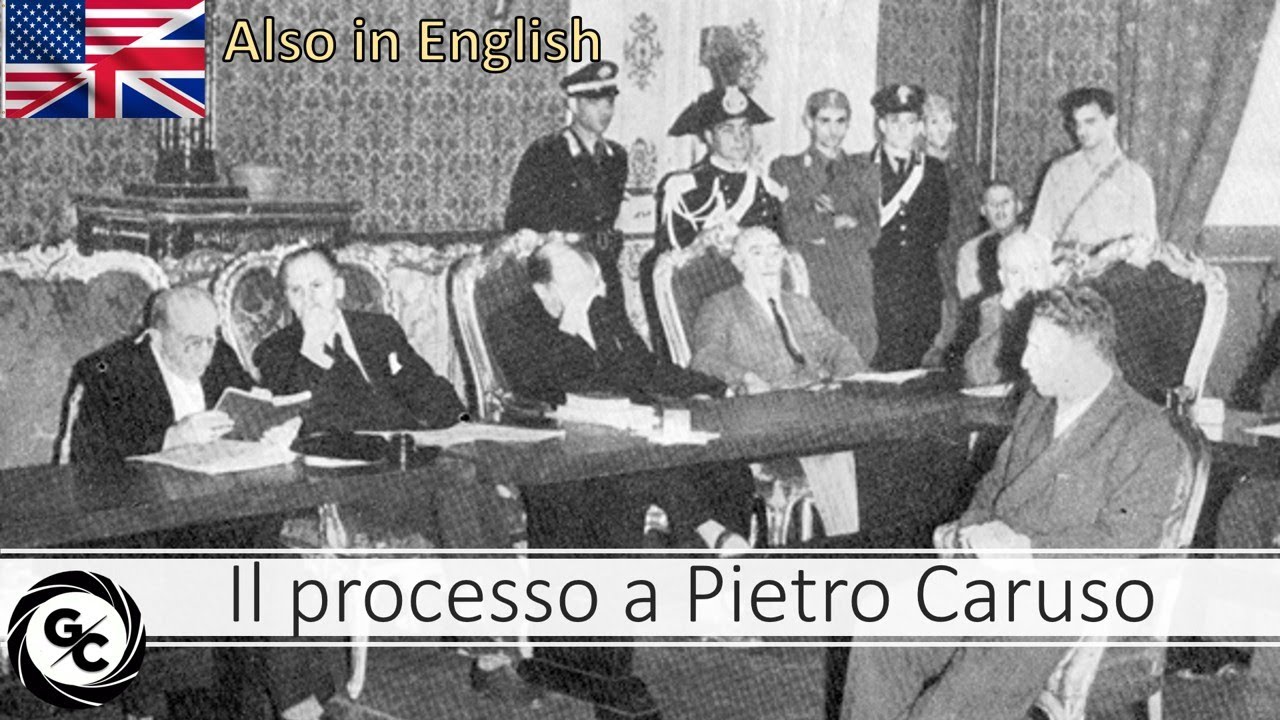IL PROCESSO A PIETRO CARUSO - THE TRIAL OF PIETRO CARUSO - Roma 1944 ...