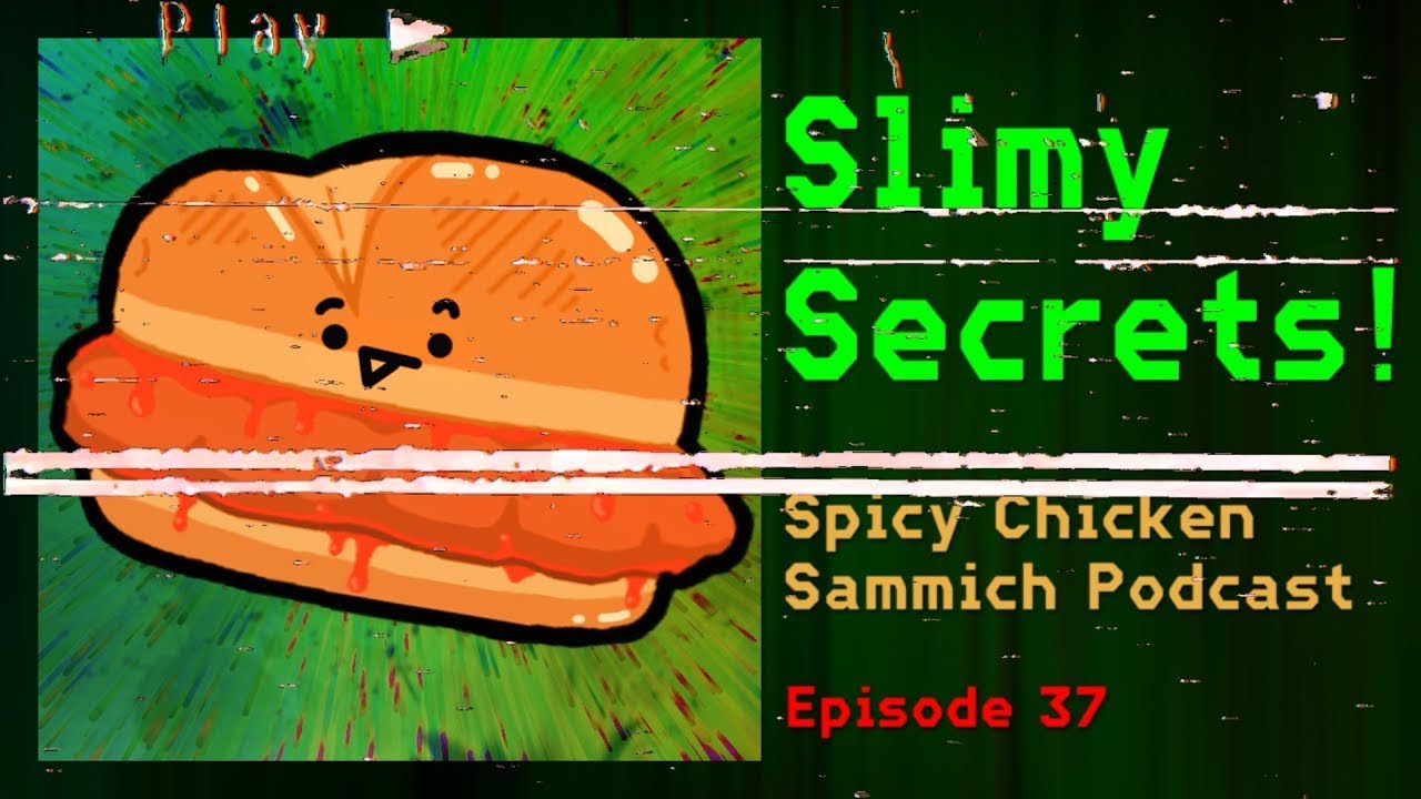 Slimy Secrets! | Spicy Chicken Sammich - YouTube