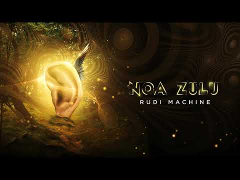 NOA ZULU - Rudi Machine - YouTube