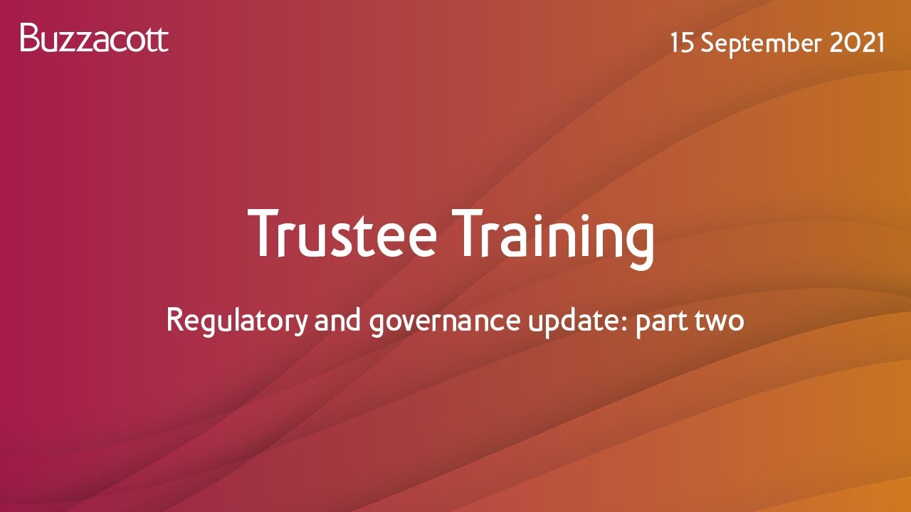 Trustee Training | Regulatory and governance update - part two - YouTube