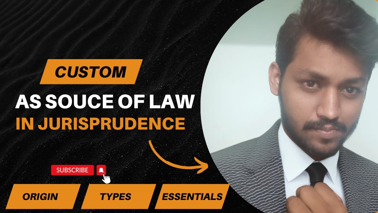 Custom as source of law in jurisprudence | meaning of custom, origin ...