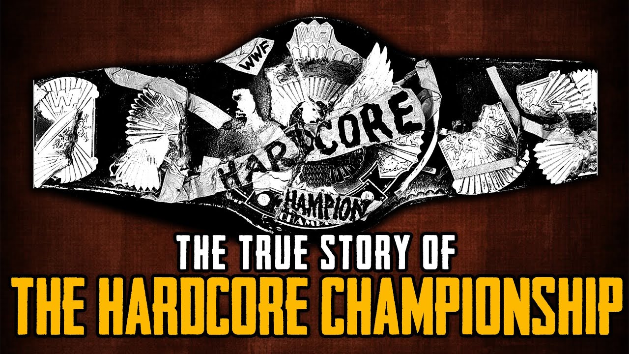 The True Story Of WWE's Hardcore Title - YouTube