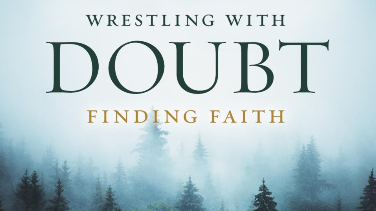Wrestling with Doubt: Finding Faith | Kissa Vaughn | St. Barnabas UMC ...