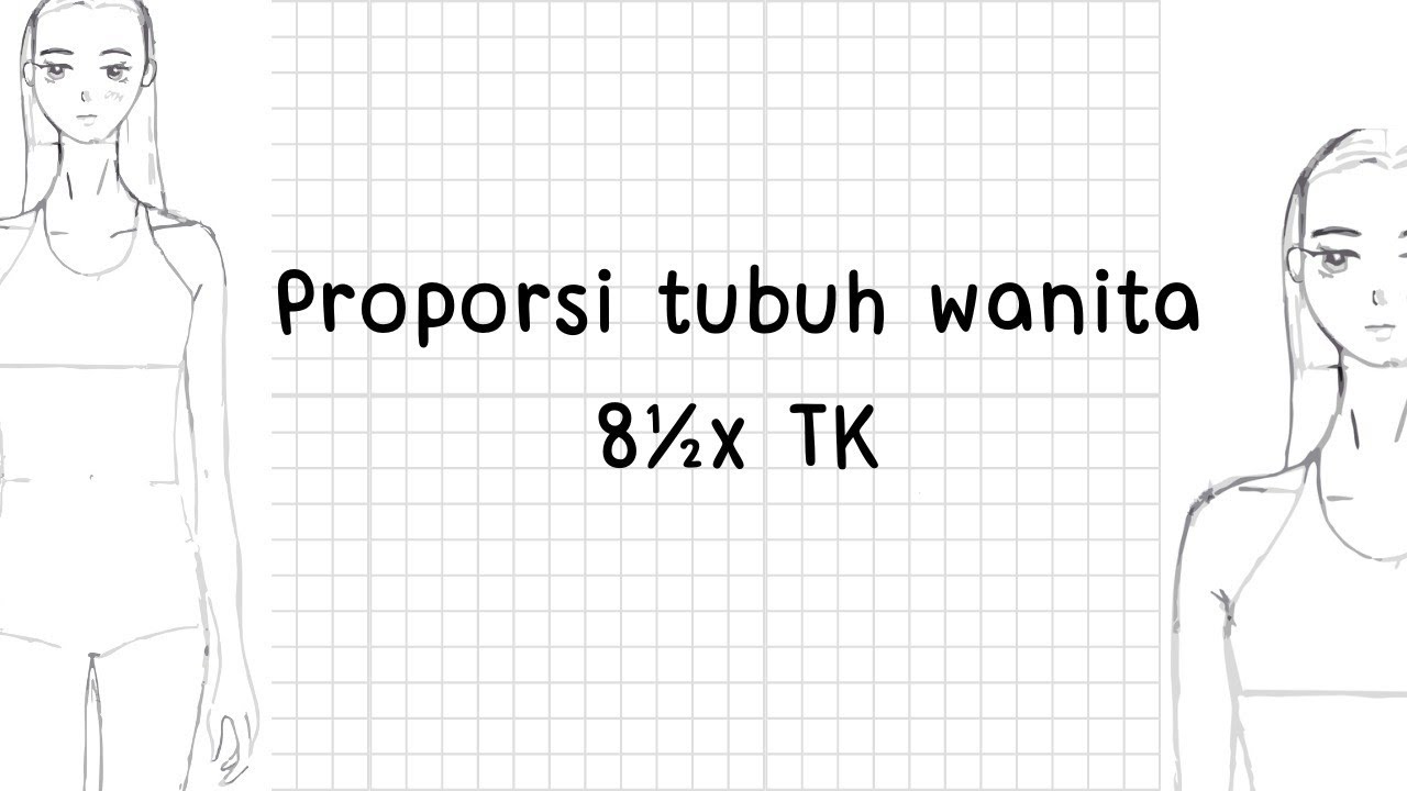 cara membuat proporsi tubuh wanita 8½x tinggi kepala ₊˚ ꒱ - YouTube