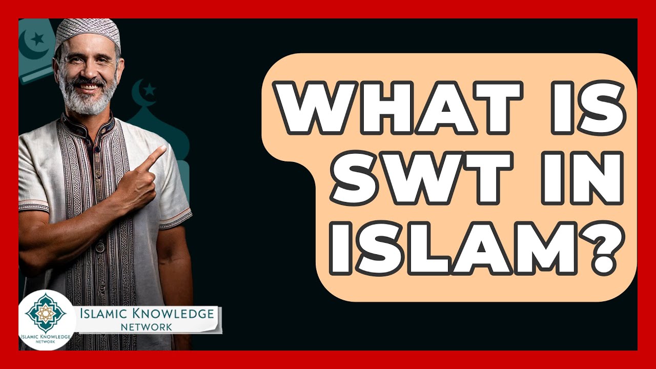 What Is SWT In Islam? - Islamic Knowledge Network - YouTube