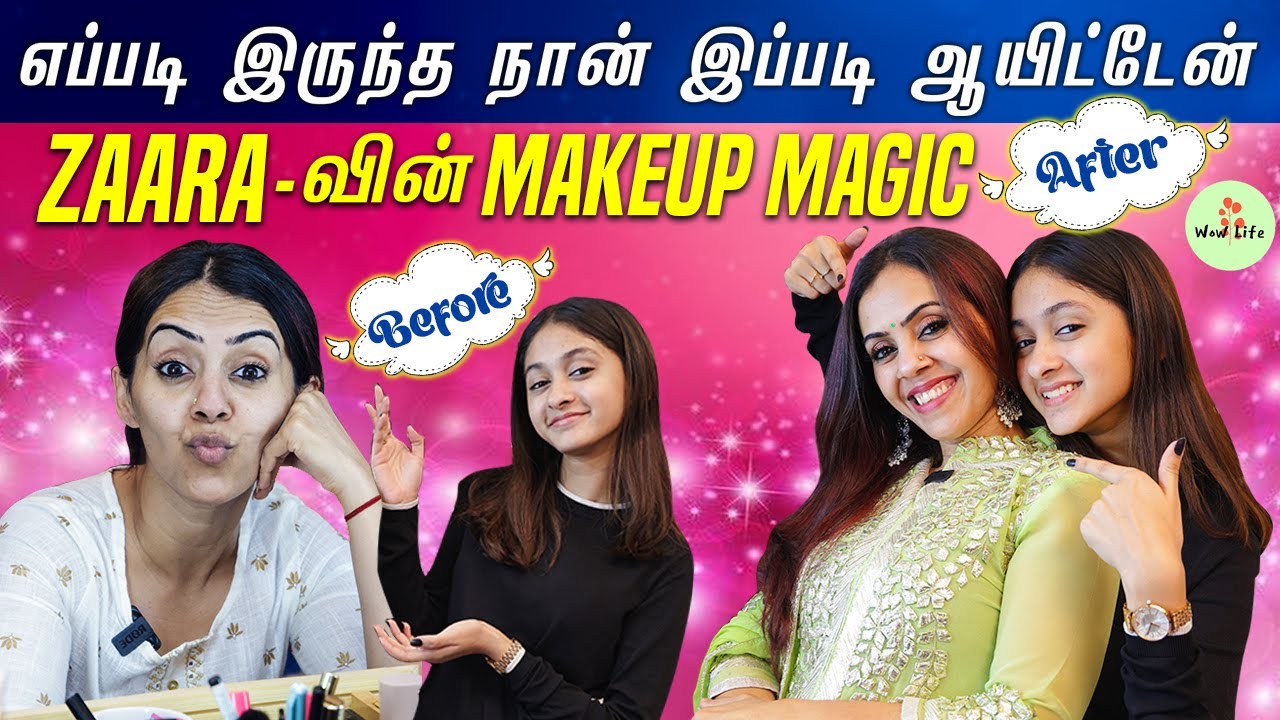 Zaara எவ்ளோ அழகா Makeup பண்றா😍 | Perfect-ஆ இருக்கு | Wow Life - YouTube