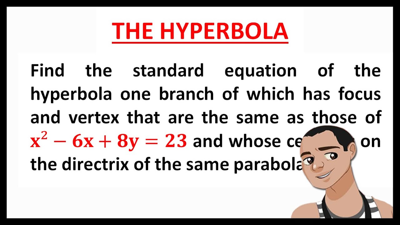 FINDING STANDARD EQUATION OF HYPERBOLA WITH GIVEN EQUATION OF PARABOLA ...