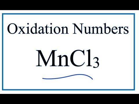 How to find the Oxidation Number for Mn in MnCl3 - YouTube