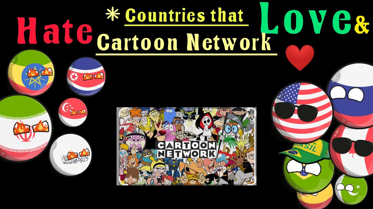 countries that love and hate cartoon network #cartoonnetwork # ...
