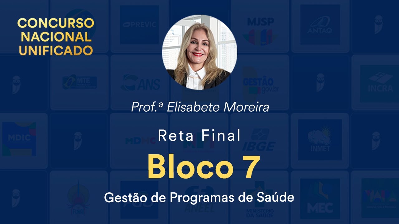 Reta Final CNU - Bloco 7: Gestão de Programas de Saúde - Prof. Elisabete Moreira - YouTube