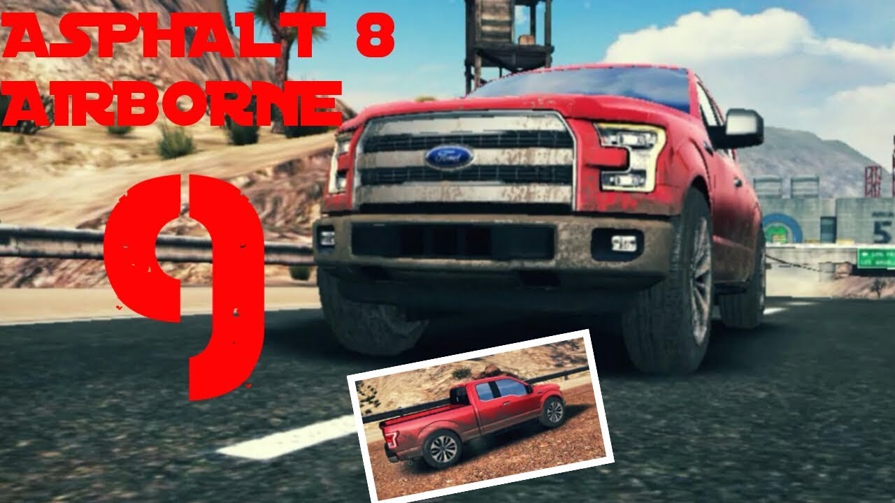 Asphalt 8 Airborne Ford F-150 knockDown Season 1 Car Race Walkthrough ...