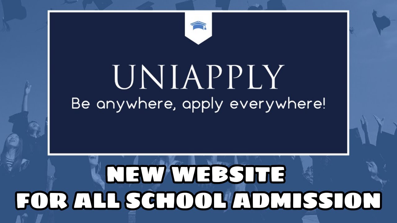 Uniapply For School Admission - Uniapply Website - Apply For School ...