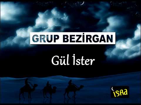 Grup Bezirgan Gül İster