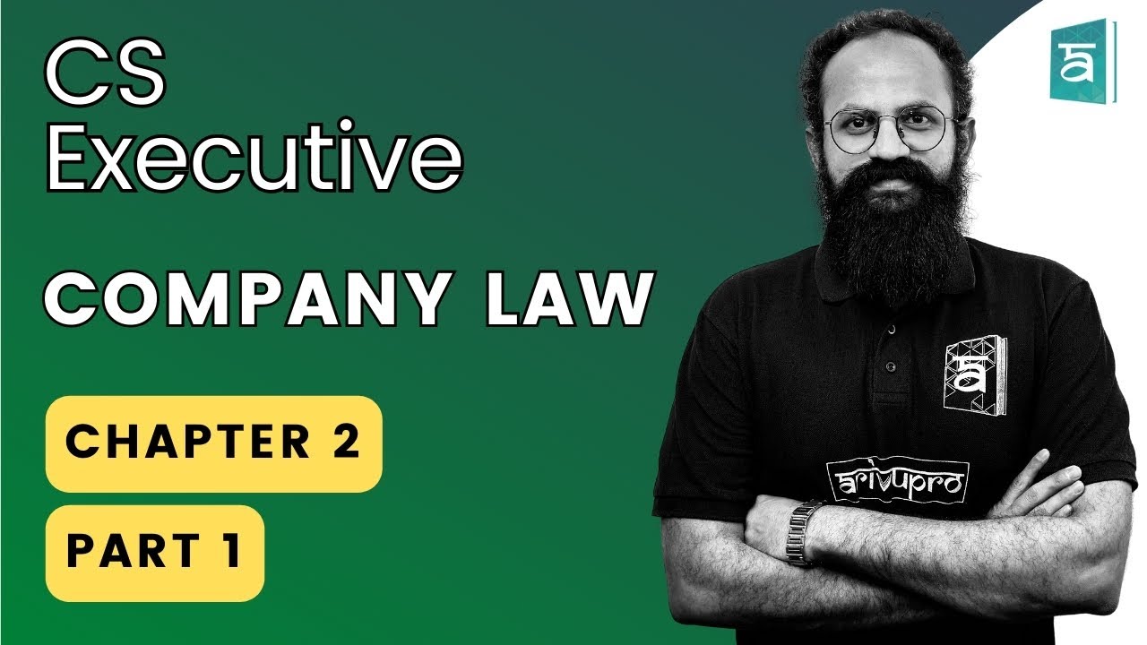 CS Executive | Company Law | Chapter 2 | Part 1 | CS Sai - YouTube