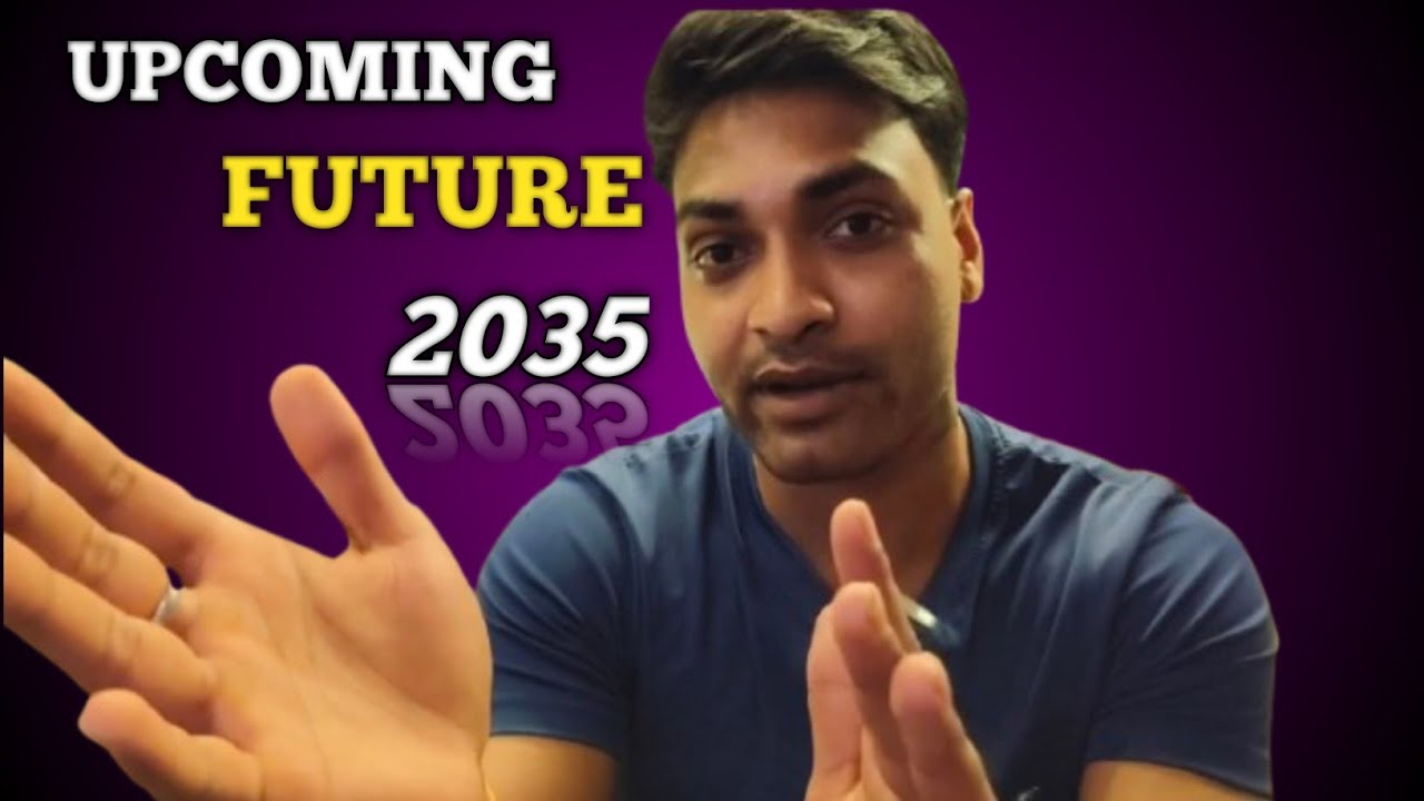 Upcoming Future 2035 // After 10 Years // #upcoming #future #2035 ...