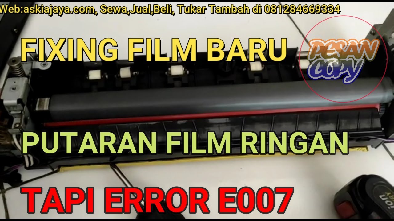 Error E007-000 terus , padahal film bagus, putaran film juga ringan ...