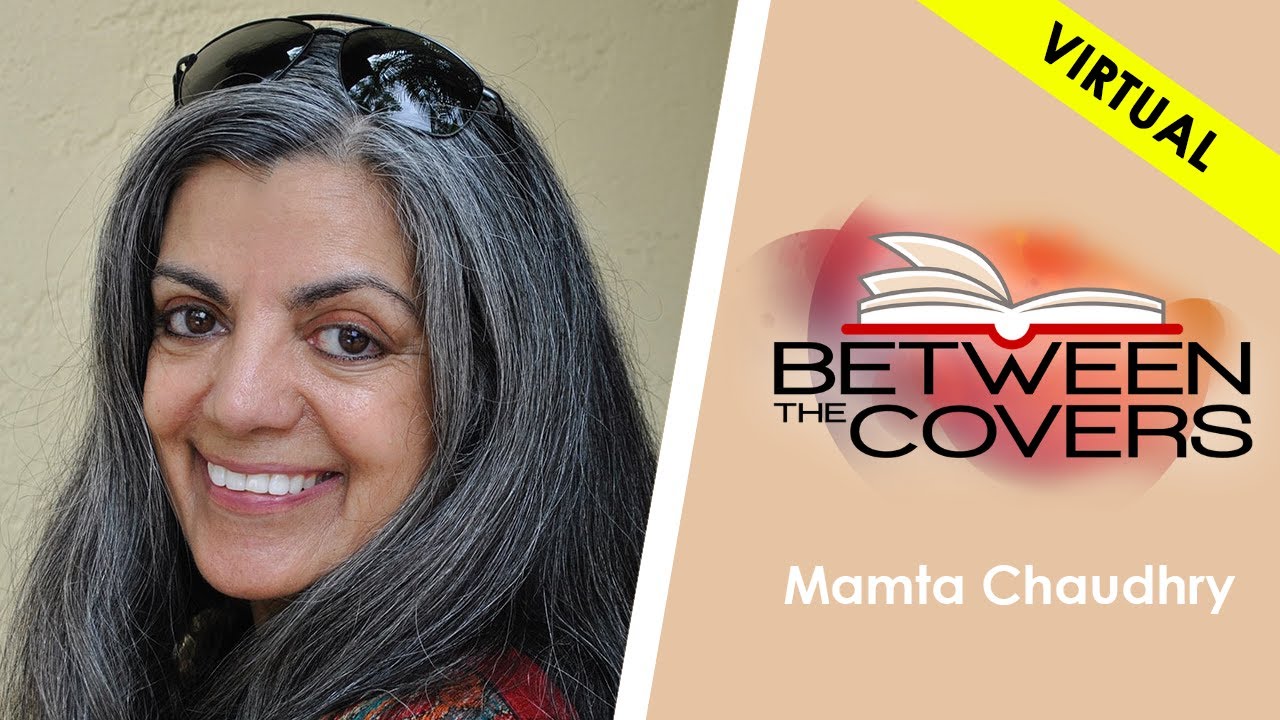 Between the Covers Interview with Mamta Chaudhry - YouTube