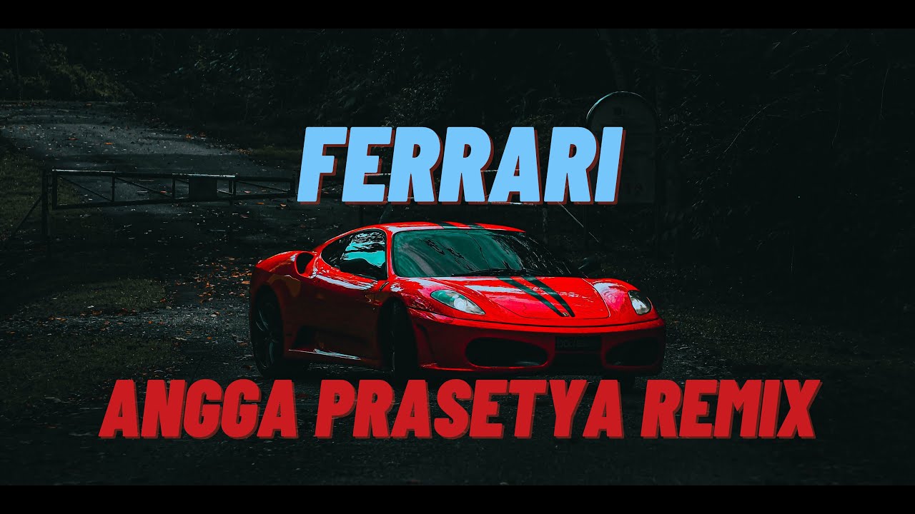 ferrari remix (Angga Prasetya) - YouTube
