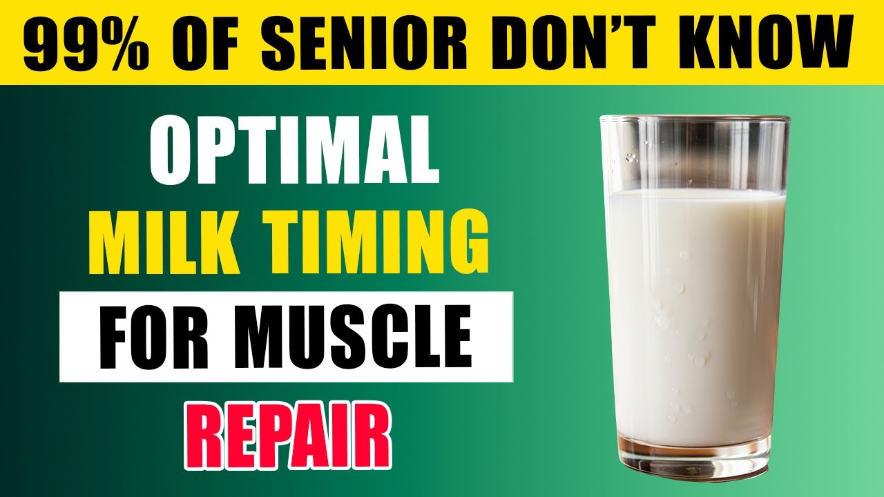 Senior, Doctor Explains: The Best Time to Drink Milk for Muscle ...