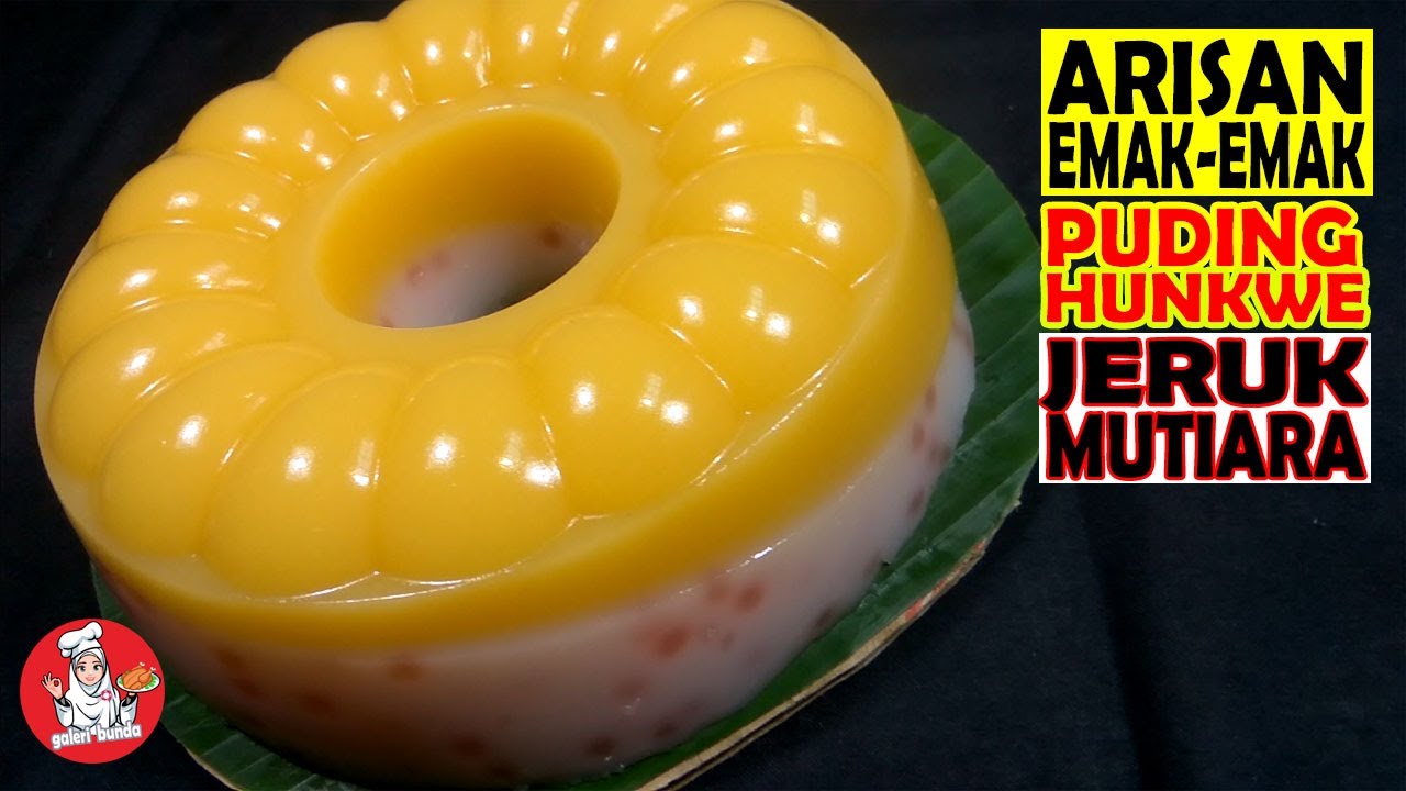 Arisan EMAK-EMAK ??? bikin puding hunkwe jeruk mutiara aja || Galeri ...