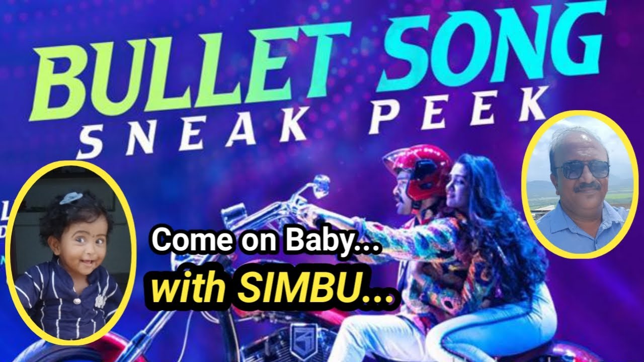 BULLET SONG-COME ON BABY-WARRIOR- with STR (SIMBU) & HARIPRIYA - YouTube