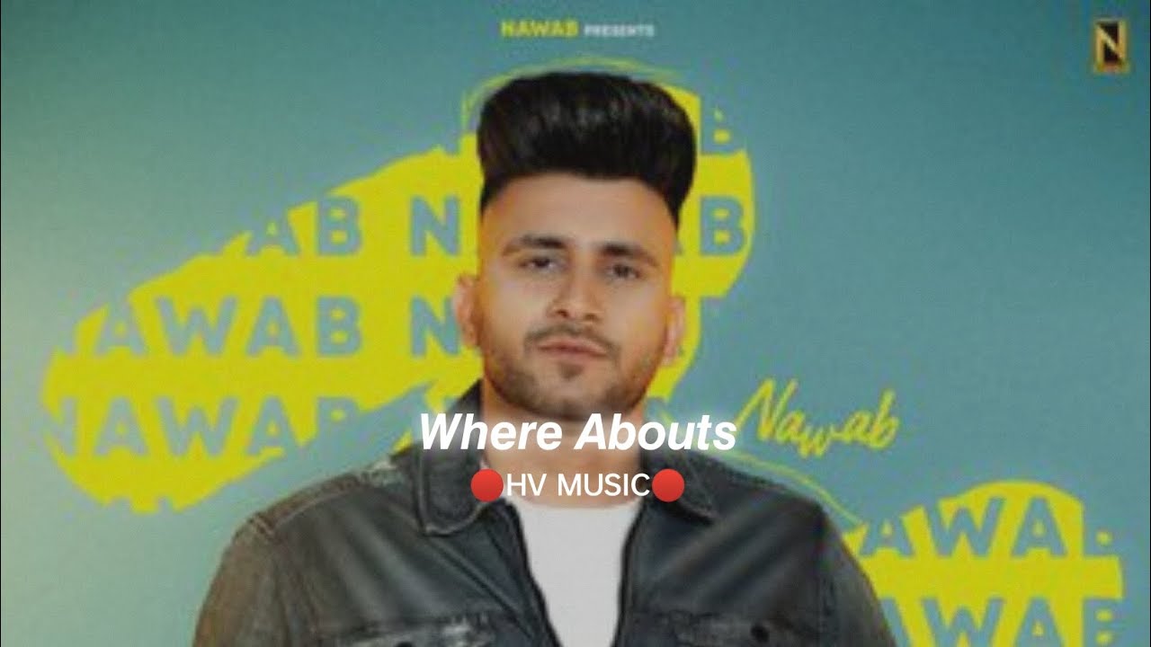 Where Abouts - JESAN | NAWAB (Slowed+Reverb) HV MUSIC New Version #song #new #youtube - YouTube
