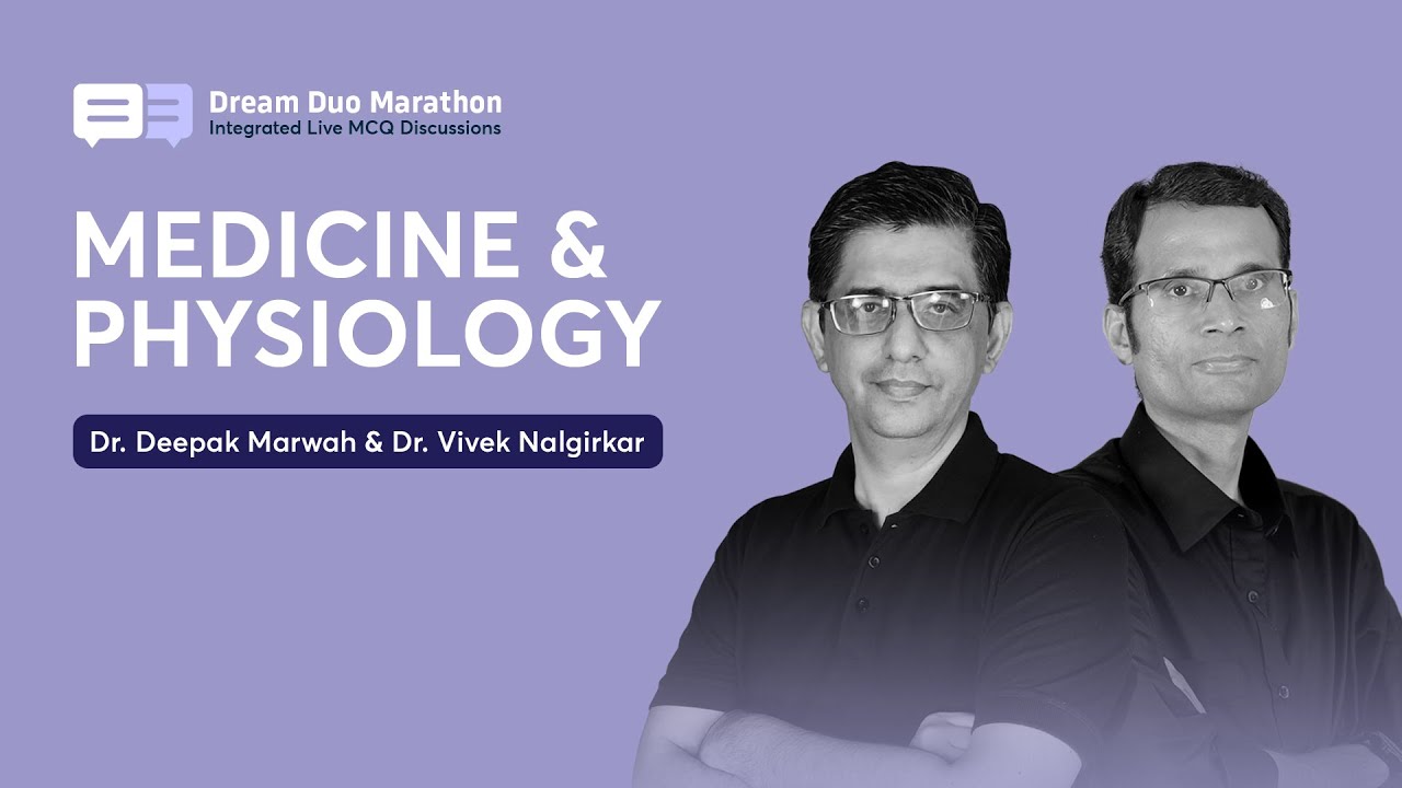 Integrated Dream Duo Marathon | Medicine & Physiology | Dr. Deepak ...