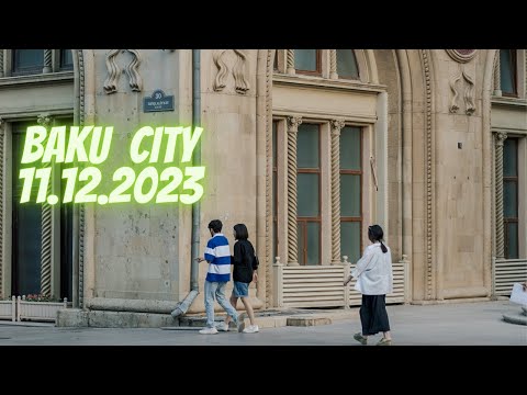 Bakı şəhərinin bir günü 11.12.2023 cü il