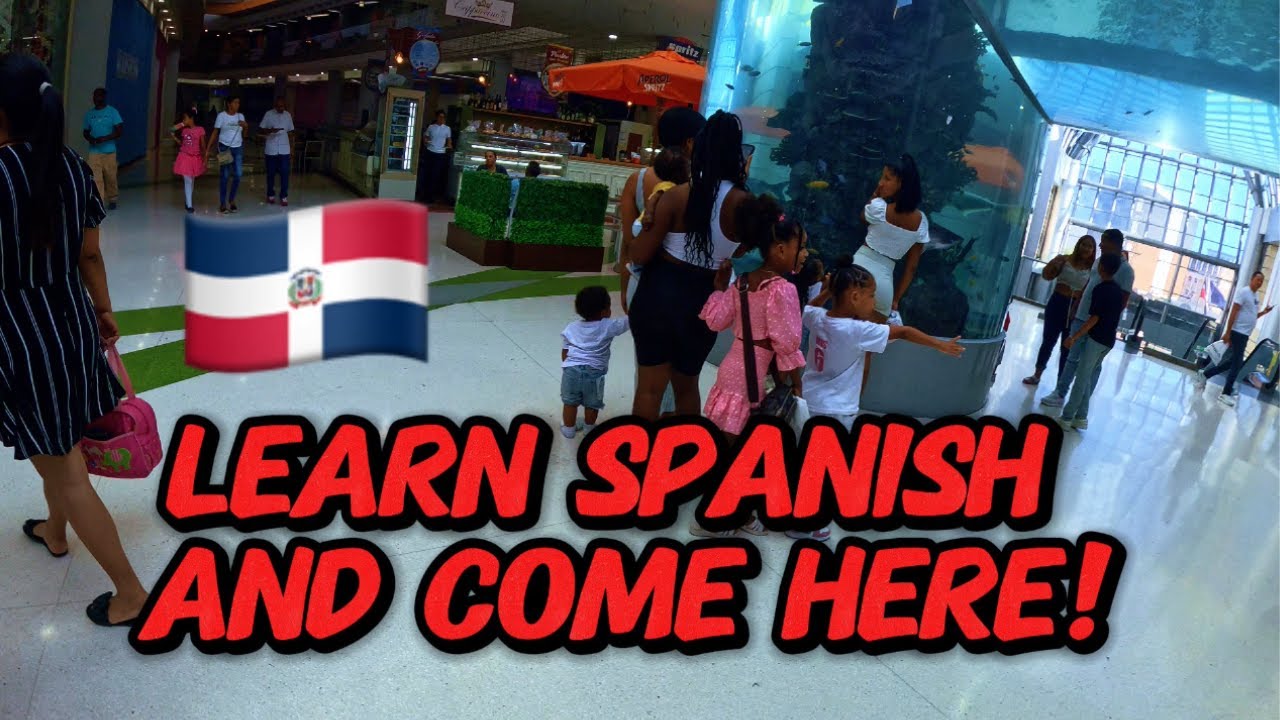 How i learned Spanish | The Dominican Republic made me do it - YouTube
