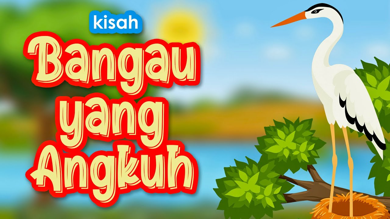 Kisah Bangau Yang Sombong dan Angkuh - Cerita Anak dan Dongeng Sebelum ...