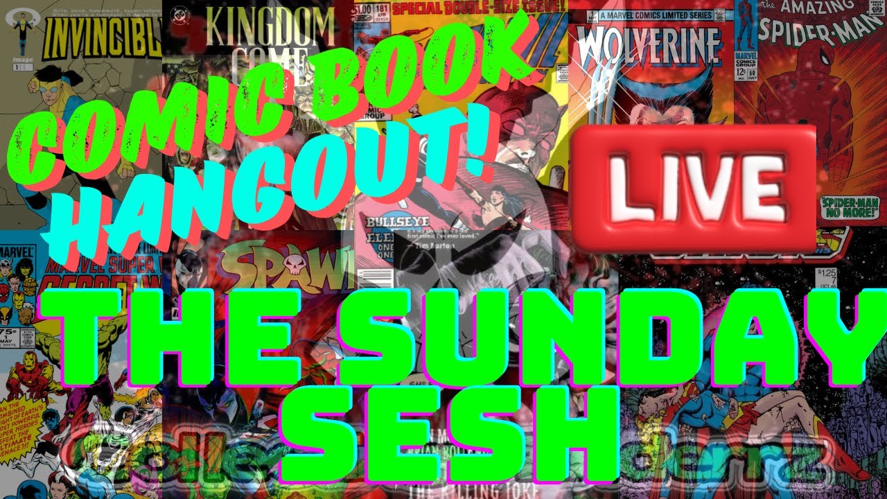 The Sunday Sesh - Ep 67 - This Week In COMIC NEWS & Favorite Stories Of All Time! - YouTube