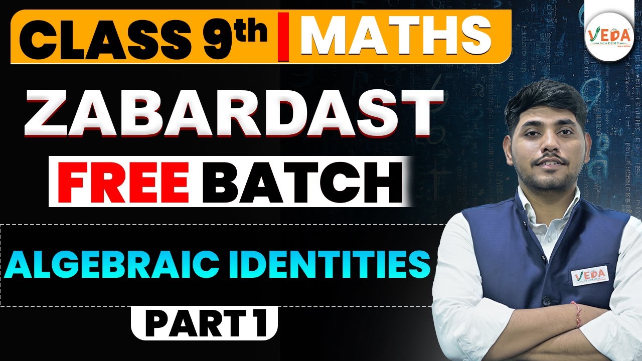 Class 9th Maths Class | Algebraic Identities | ZABARDAST FREE BATCH ...