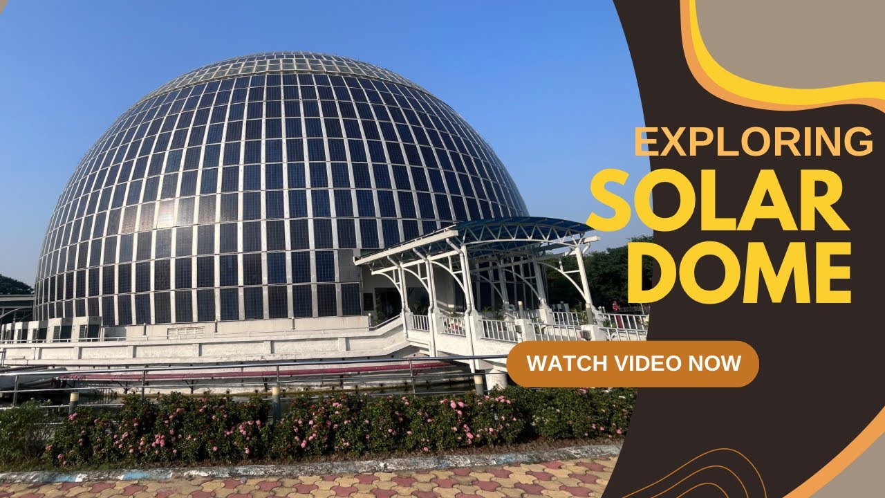 India’s First Solar Dome || Renewable Energy Museum || Solar Dome in ...