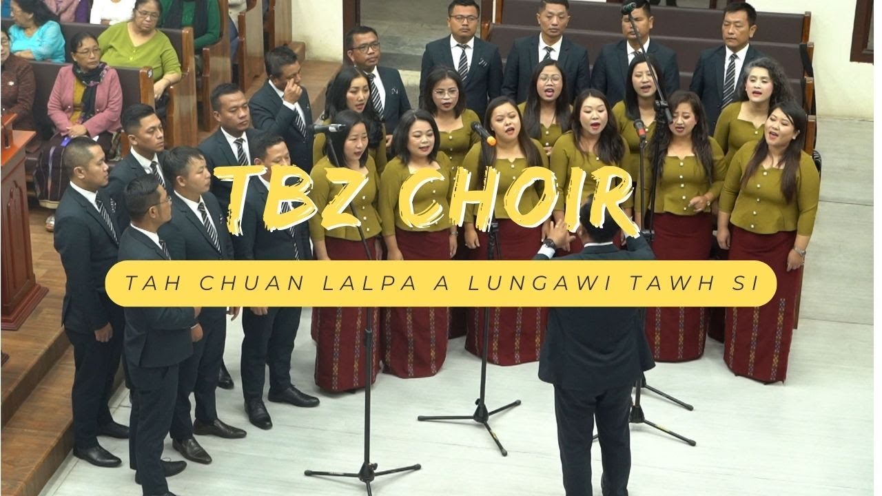 TBZ Choir - Tah chuan Lalpa a lungawi tawh si - YouTube