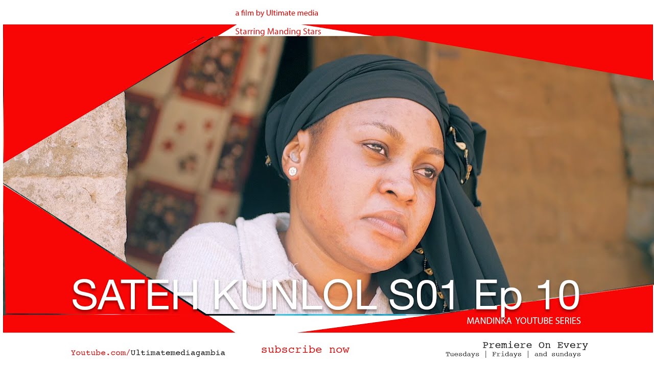 Sateh Kunlol S01 Ep 10 || Starring Manding Stars || Latest Mandinka 🇬🇲 ...