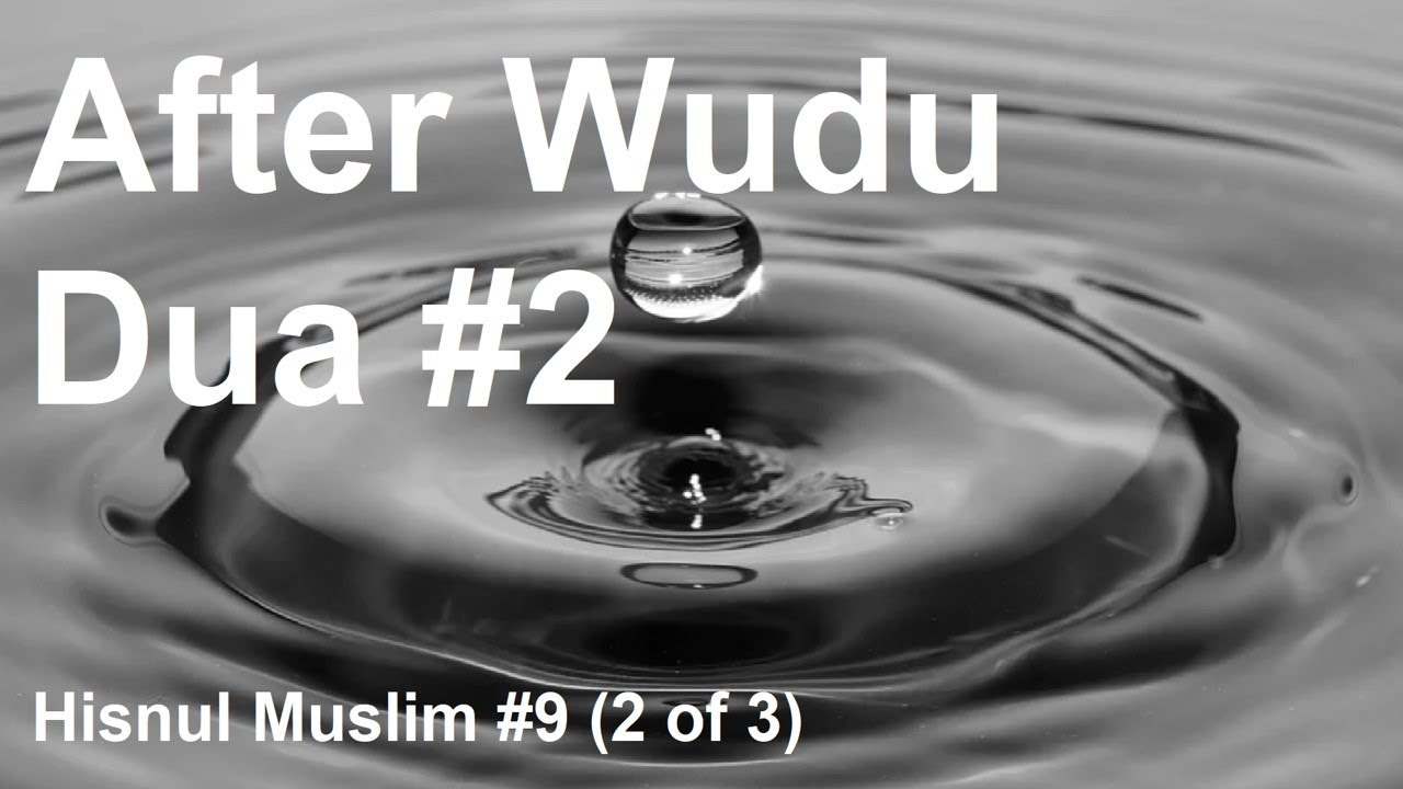 Dua for After Wudu or Ablution (2 of 3) | Hisnul Muslim #9 | Doa on ...