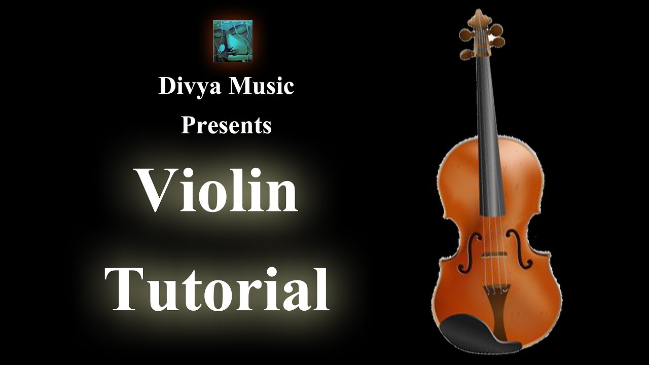 Instrument Tutorials | Violin Classes on Skype | Learn Violin Online | Divya Music - YouTube