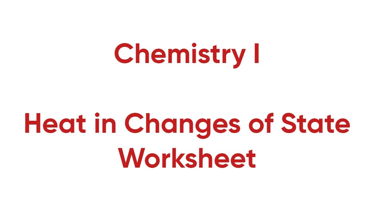Heat in Changes of State Worksheet - YouTube
