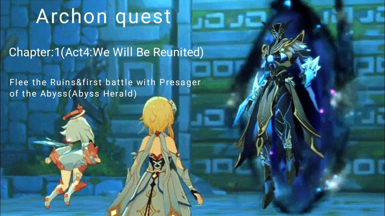 Archon quest:Chapter:1(Act4:We Will Be Reunited)Battle with Abyss ...