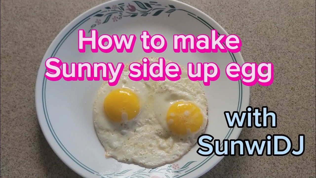 How to make Sunny side up Eggs - YouTube