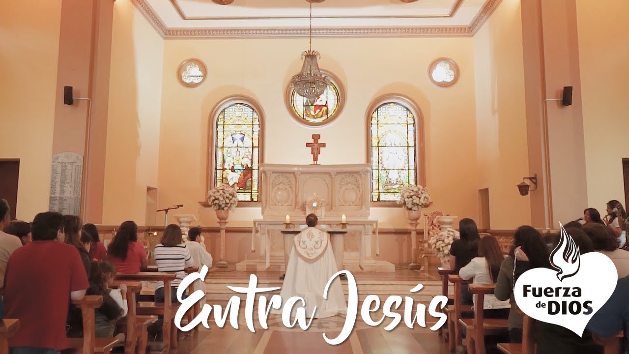 Entra Jesús - Fuerza de Dios /// Música Católica - YouTube