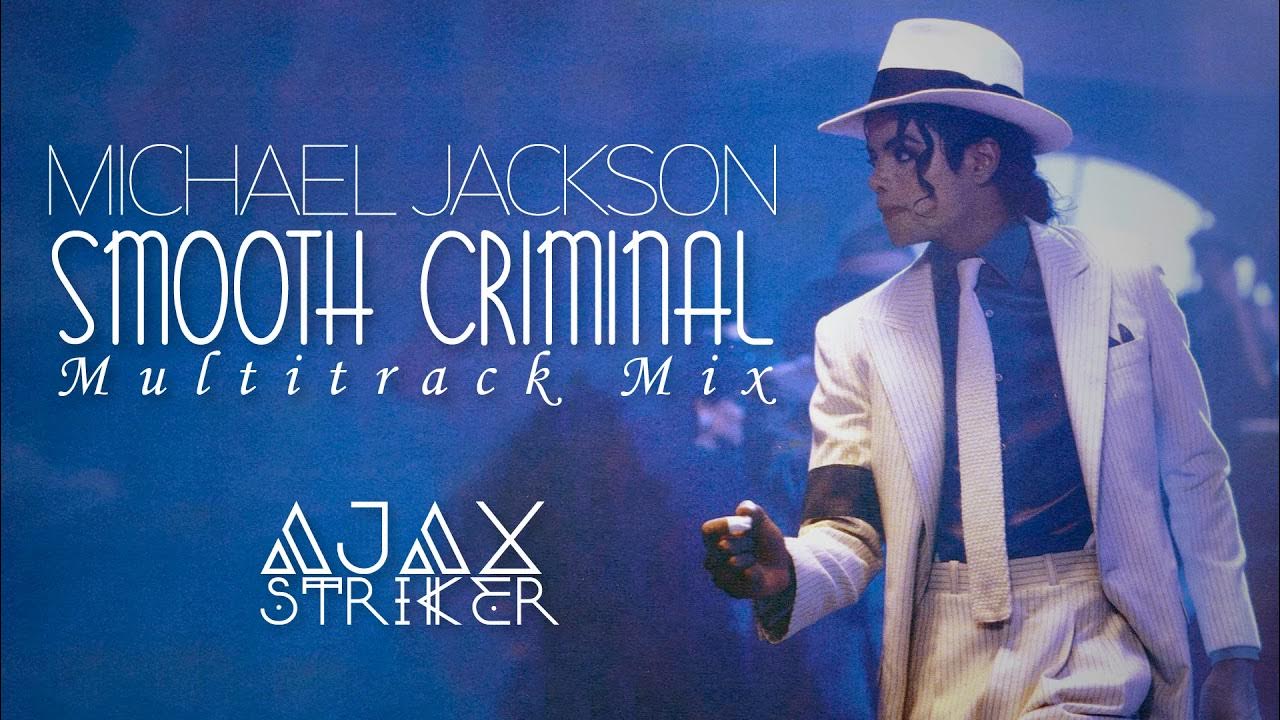 MICHAEL JACKSON - SMOOTH CRIMINAL [AJAX'S MULTITRACK MIX] - YouTube