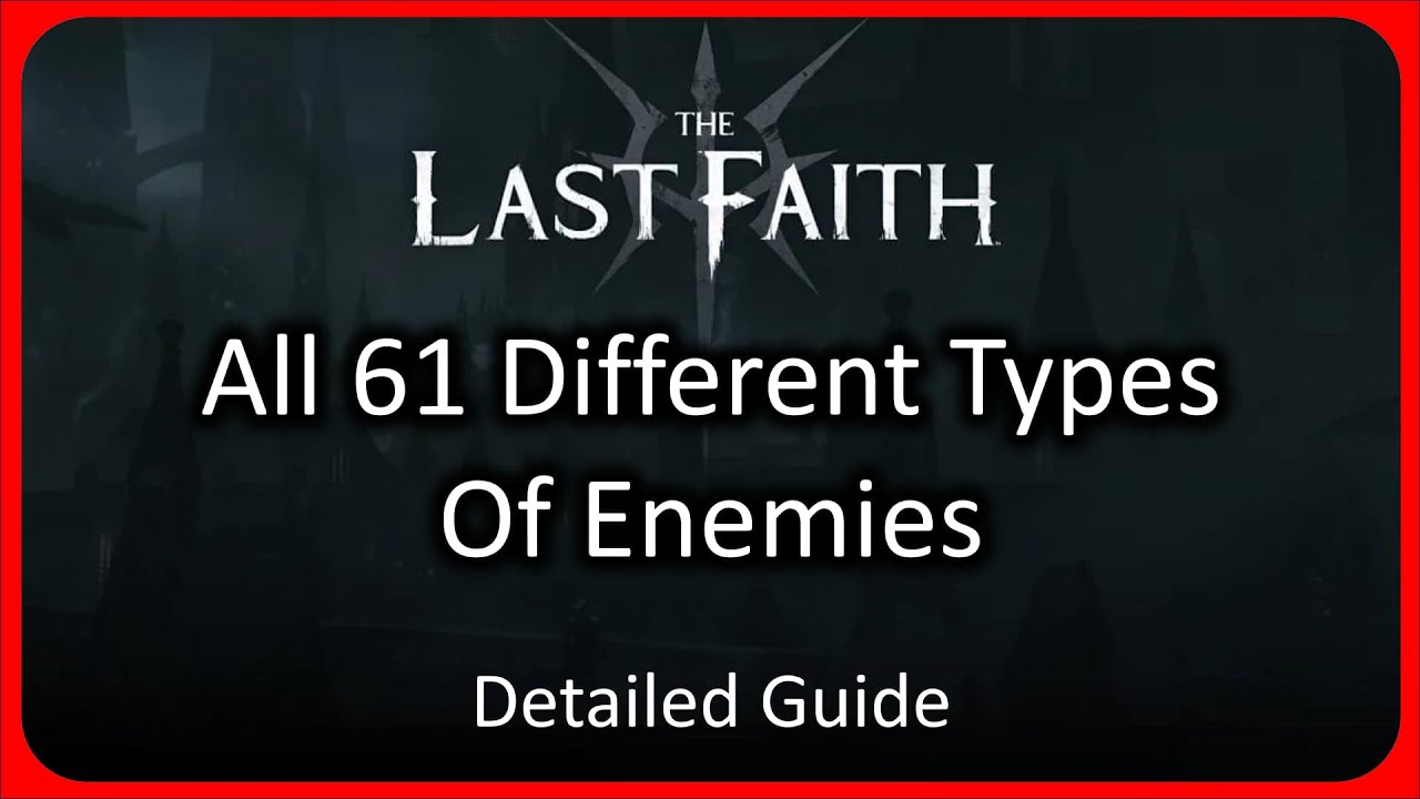 All 61 Different Enemy Types in The Last Faith - Detailed Guide - YouTube